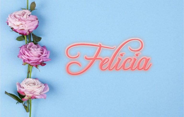 Significado de Felicia - 👩Nombres de Mujer