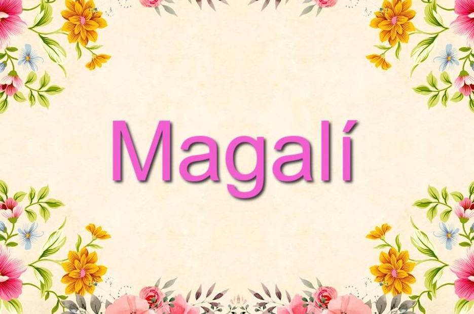 Significado de Magalí - 👩Nombres de Mujer