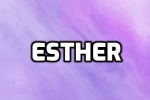 Significado de Esther - 👩Nombres de Mujer
